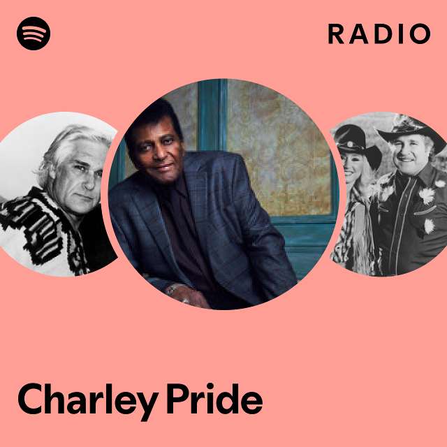 Charley Pride Radio - playlist by Spotify | Spotify