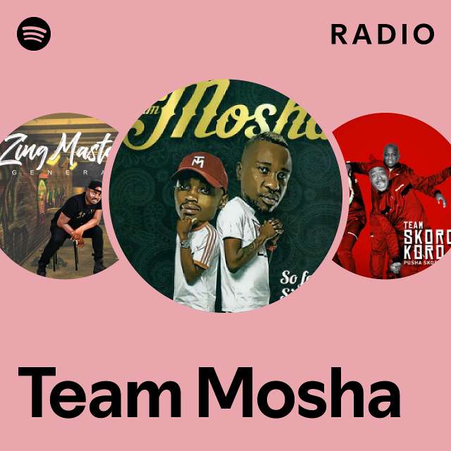 Team Mosha Radio - playlist by Spotify | Spotify
