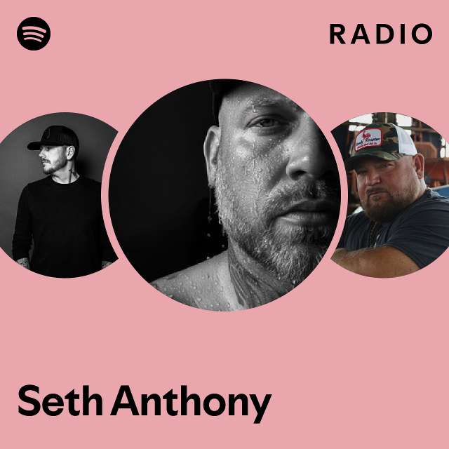 Seth Anthony Radio - playlist by Spotify | Spotify