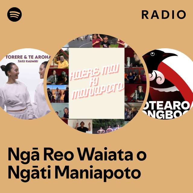 Ngā Reo Waiata o Ngāti Maniapoto Radio - playlist by Spotify | Spotify