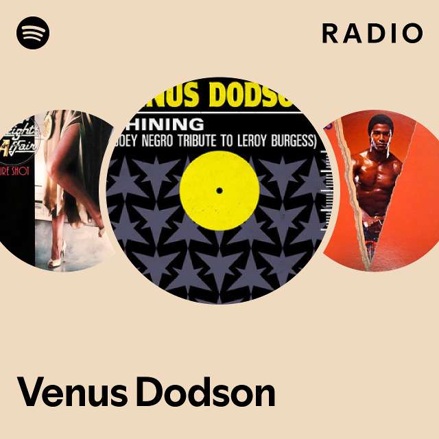 Venus Dodson Radio - playlist by Spotify | Spotify