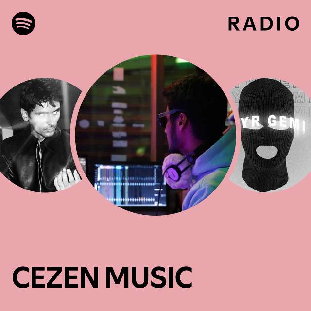 CEZEN MUSIC Radio - playlist by Spotify | Spotify