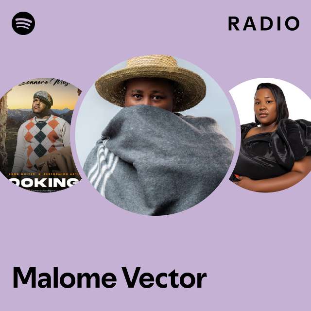 Malome Vector Radio - playlist by Spotify | Spotify
