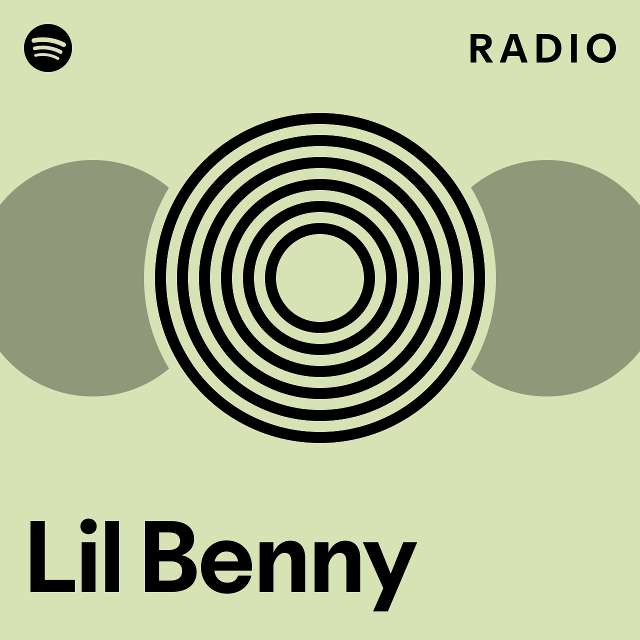 Lil Benny Radio - playlist by Spotify | Spotify