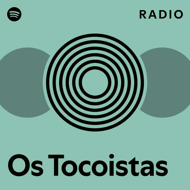 Os Tocoistas Radio - playlist by Spotify | Spotify