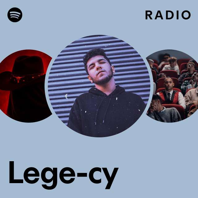 Lege-cy Radio - playlist by Spotify | Spotify