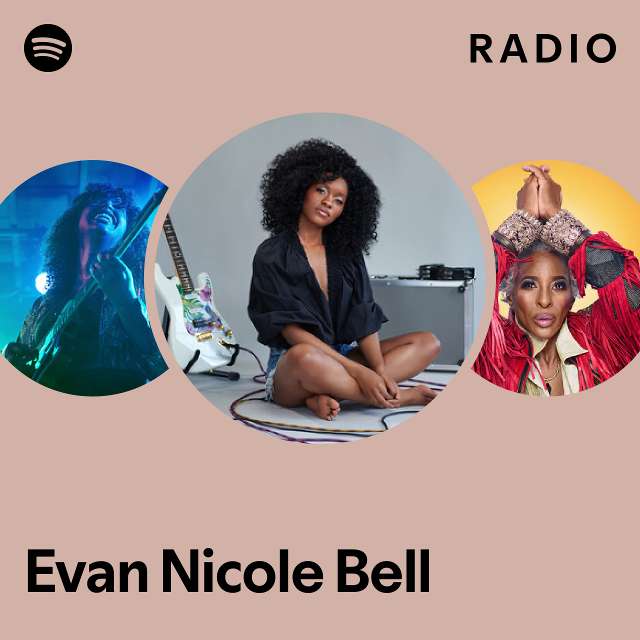 Evan Nicole Bell Radio - playlist by Spotify | Spotify