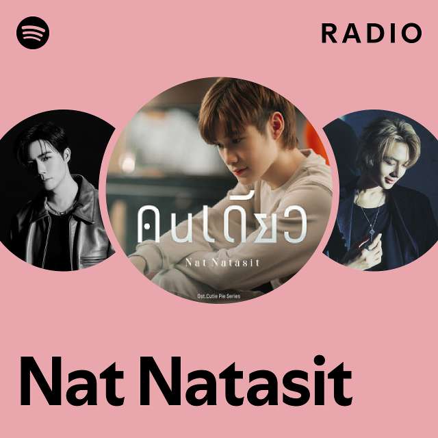 Nat Natasit Radio - playlist by Spotify | Spotify