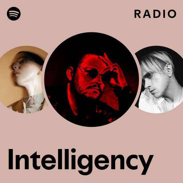 Intelligency Radio - playlist by Spotify | Spotify