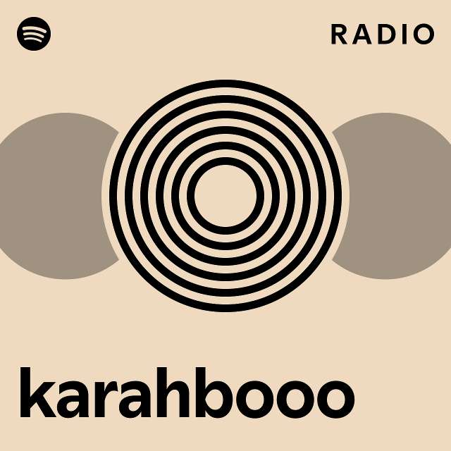 karahbooo Radio - playlist by Spotify | Spotify