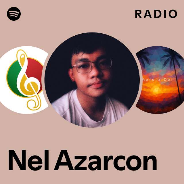 Nel Azarcon Radio - playlist by Spotify | Spotify