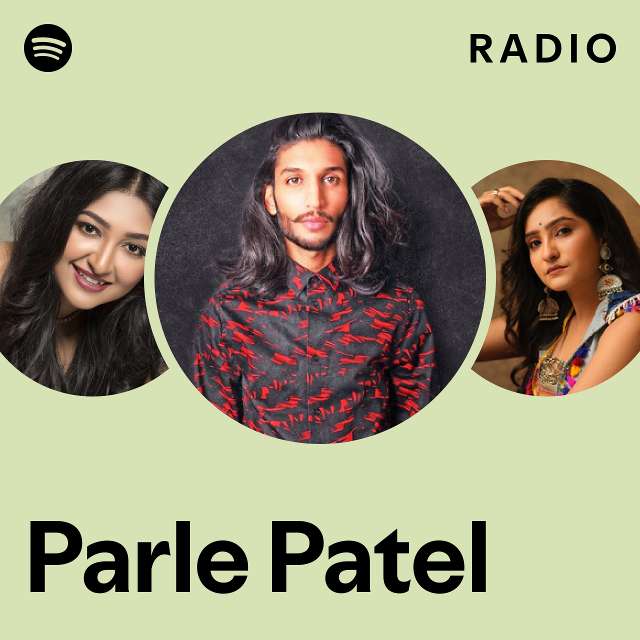Parle Patel Radio - playlist by Spotify | Spotify