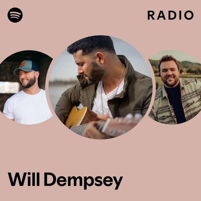 Will Dempsey Radio - playlist by Spotify | Spotify
