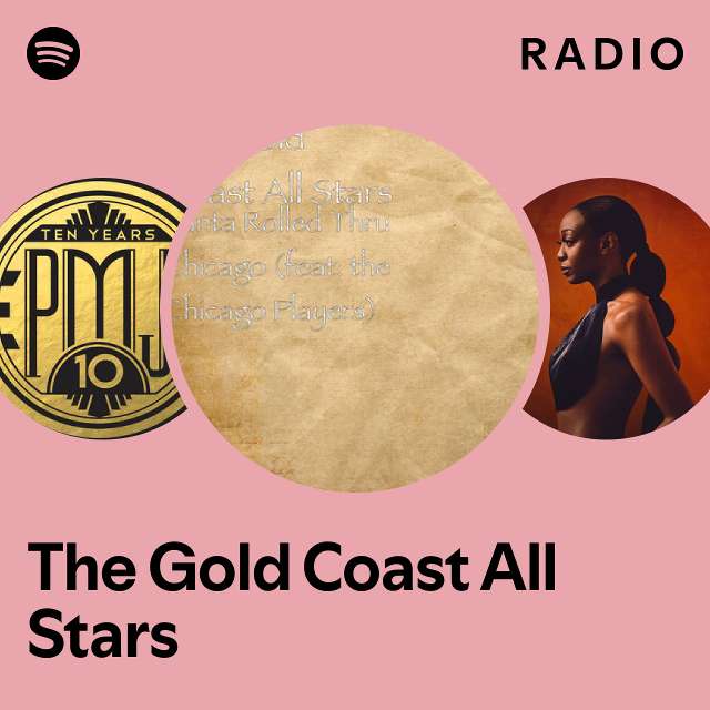 The Gold Coast All Stars Radio - playlist by Spotify | Spotify