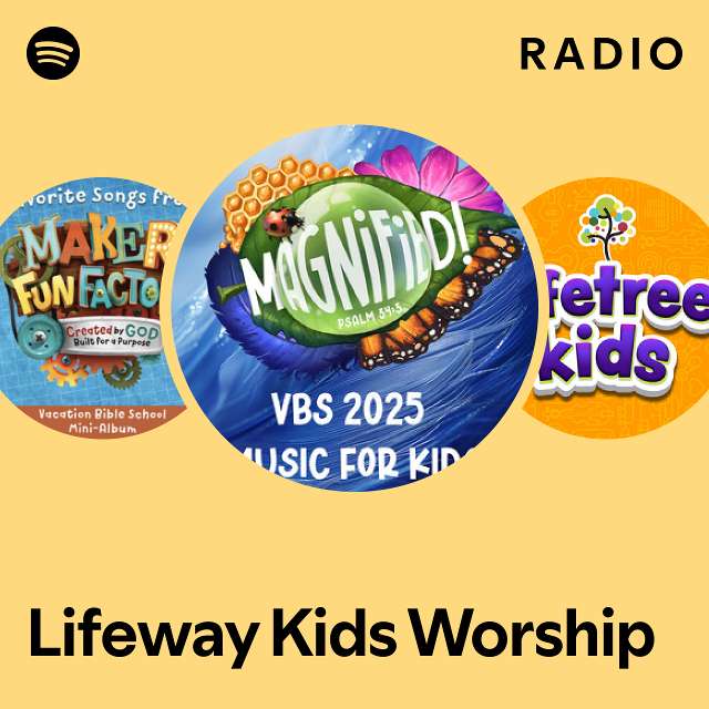 Lifeway Kids Worship Radio - playlist by Spotify | Spotify
