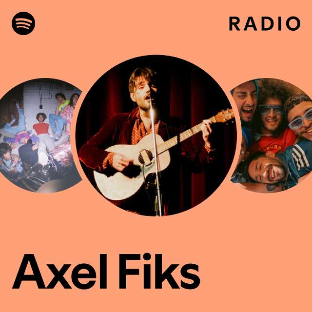 Axel Fiks Radio - playlist by Spotify | Spotify