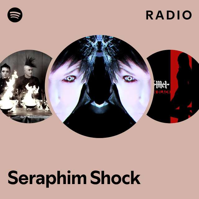 Seraphim Shock Radio - playlist by Spotify | Spotify