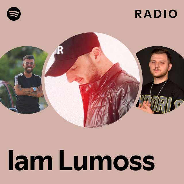 Iam Lumoss Radio - playlist by Spotify | Spotify