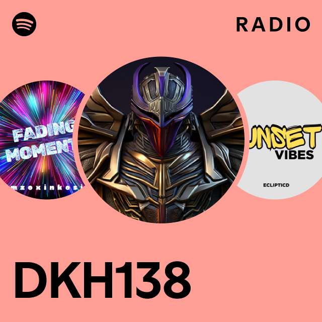 DKH138 Radio - playlist by Spotify | Spotify
