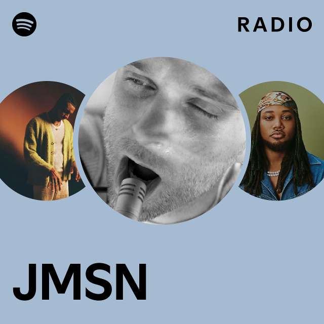 JMSN Radio - playlist by Spotify | Spotify