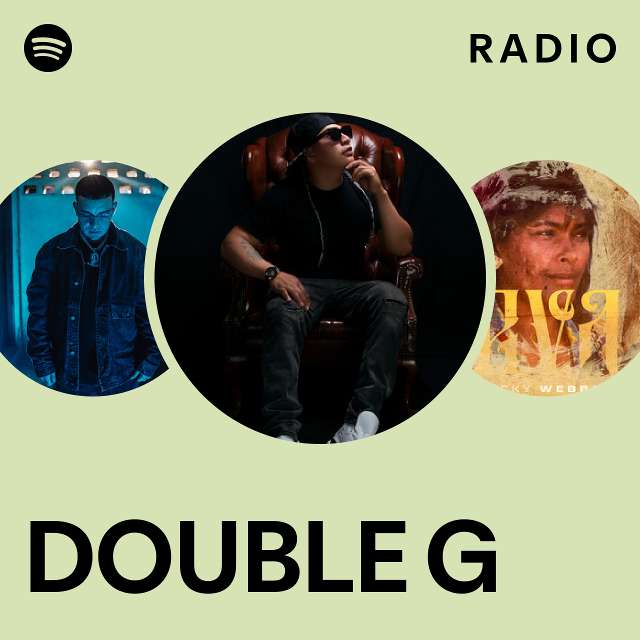 DOUBLE G Radio - playlist by Spotify | Spotify