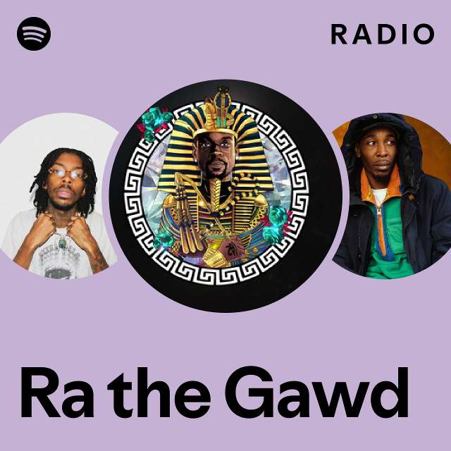 Ra the Gawd Radio - playlist by Spotify | Spotify