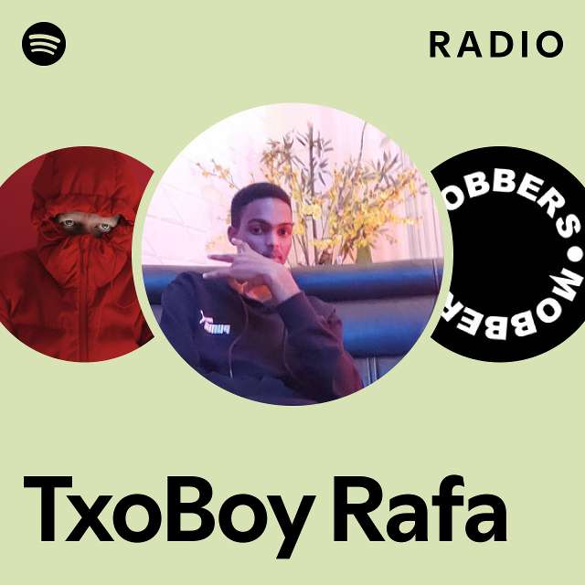TxoBoy Rafa Radio - playlist by Spotify | Spotify