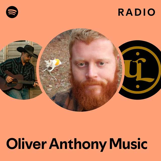 Oliver Anthony Music Radio - playlist by Spotify | Spotify