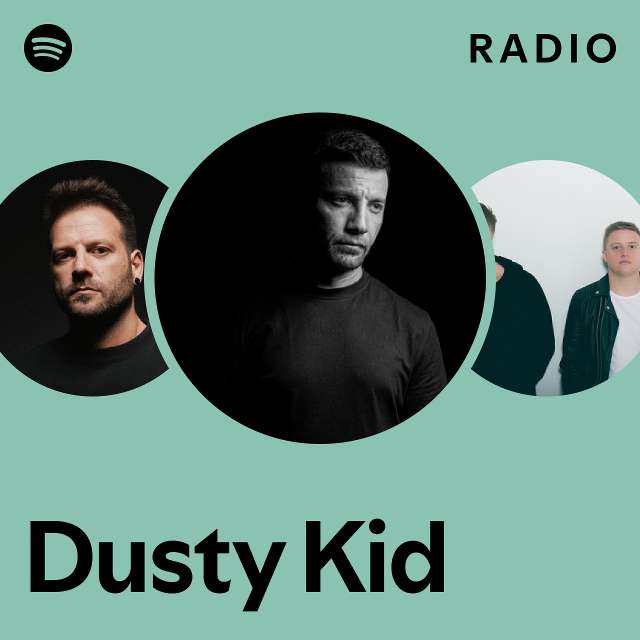 Dusty Kid Radio - playlist by Spotify | Spotify