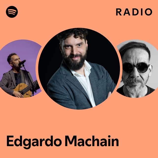 Edgardo Machain Radio - playlist by Spotify | Spotify