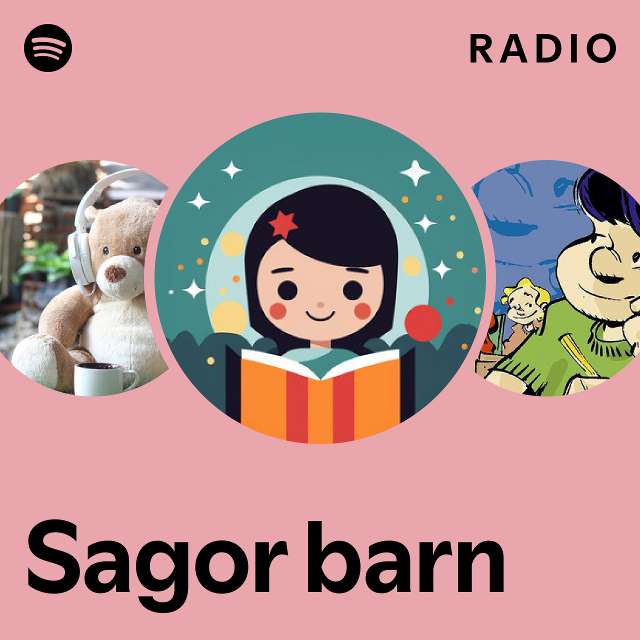Sagor barn Radio - playlist by Spotify | Spotify