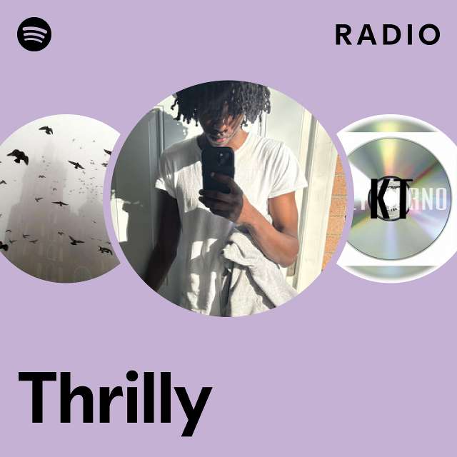 Thrilly Radio - playlist by Spotify | Spotify