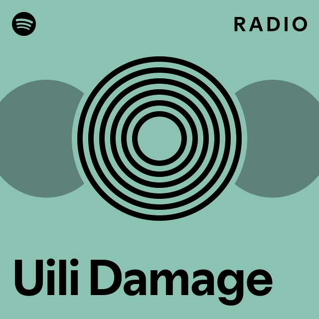 Uili Damage Radio - playlist by Spotify | Spotify