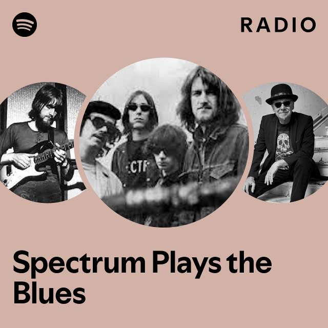 Spectrum Plays the Blues Radio - playlist by Spotify | Spotify