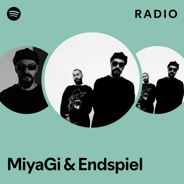 MiyaGi & Endspiel Radio - playlist by Spotify | Spotify