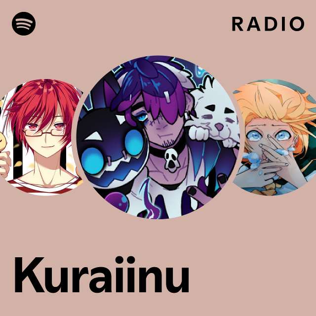 Kuraiinu Radio - playlist by Spotify | Spotify