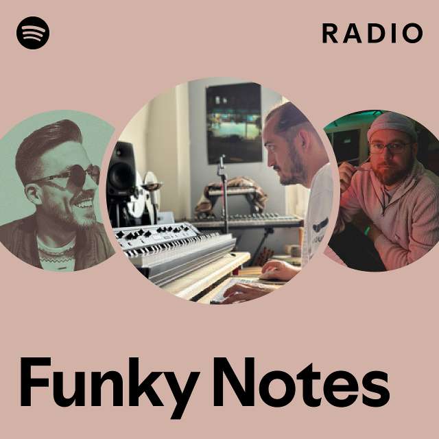 Funky Notes Radio - playlist by Spotify | Spotify