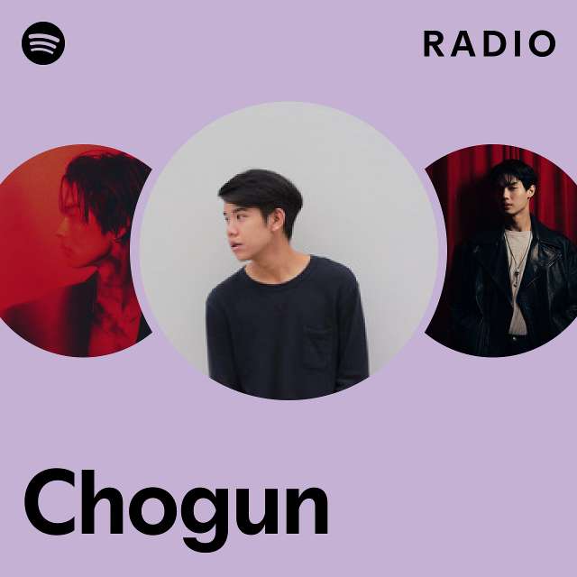 Chogun Radio - playlist by Spotify | Spotify