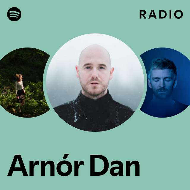 Arnór Dan Radio - playlist by Spotify | Spotify