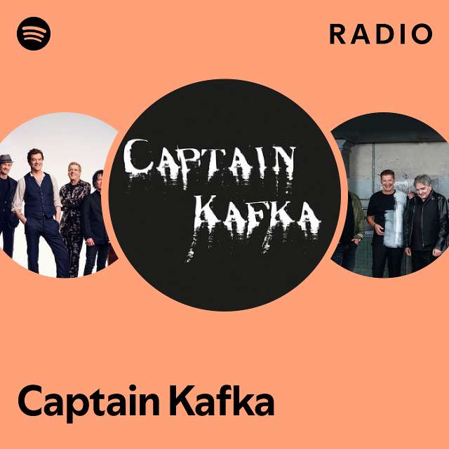 Captain Kafka Radio - playlist by Spotify | Spotify