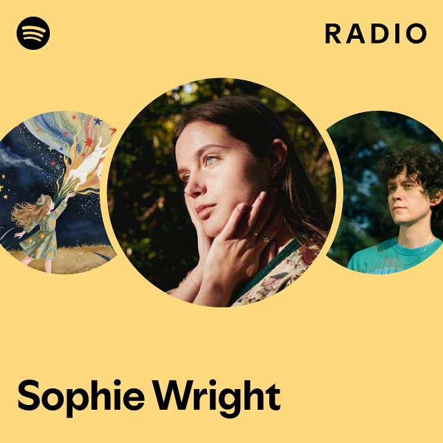 Sophie Wright Radio - playlist by Spotify | Spotify