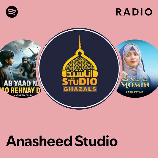 Anasheed Studio Radio - playlist by Spotify | Spotify
