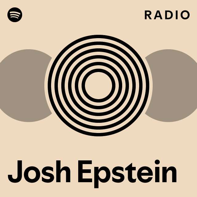 Josh Epstein Radio - playlist by Spotify | Spotify