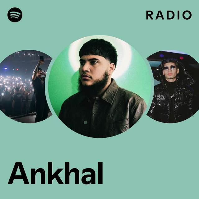 Ankhal Radio - playlist by Spotify | Spotify