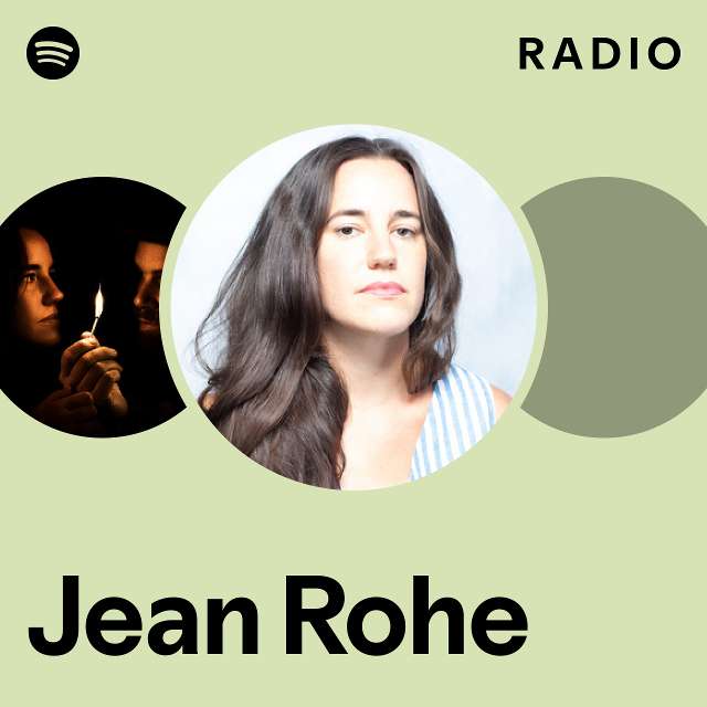 Jean Rohe Radio - playlist by Spotify | Spotify