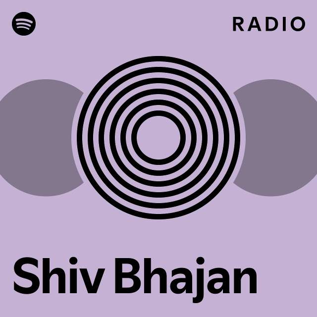 Shiv Bhajan Radio - playlist by Spotify | Spotify