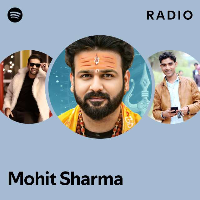 Mohit Sharma Radio - playlist by Spotify | Spotify