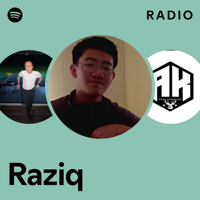 Raziq Radio - playlist by Spotify | Spotify