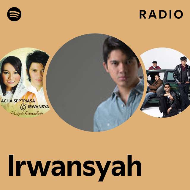 Irwansyah Radio - playlist by Spotify | Spotify