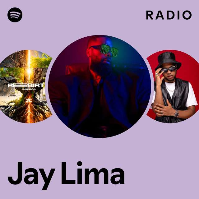 Jay Lima Radio - playlist by Spotify | Spotify